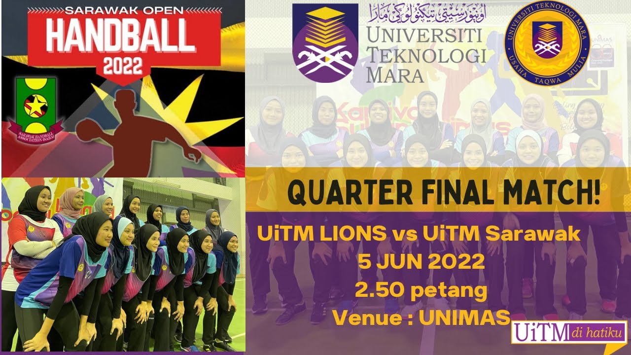 Quarter Final Match | UiTM vs UiTM Sarawak | Sarawak Open Handball 2022 ...