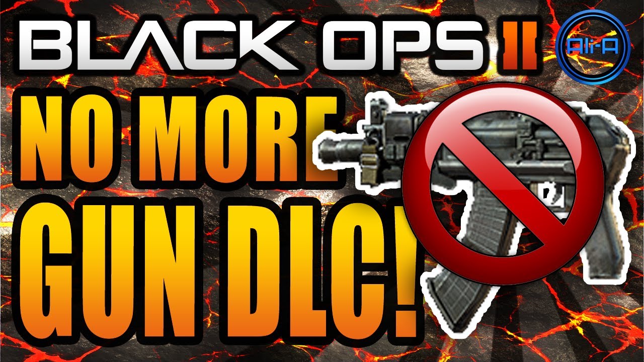 Black Ops 2 - GUN DLC - No More! WHY? - (Call of Duty: Black Ops 2 ...