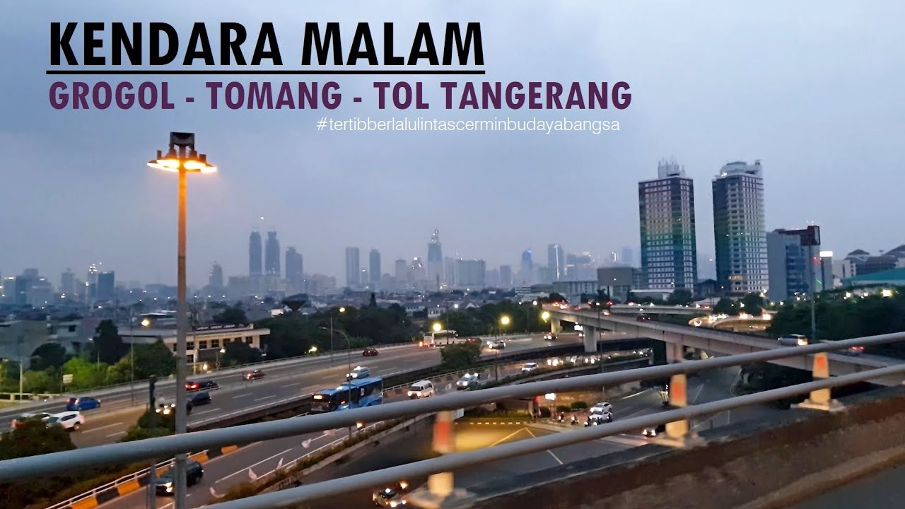 Night Driving ~ From Grogol to Jakarta Tangerang Toll Road ~ Simpang ...