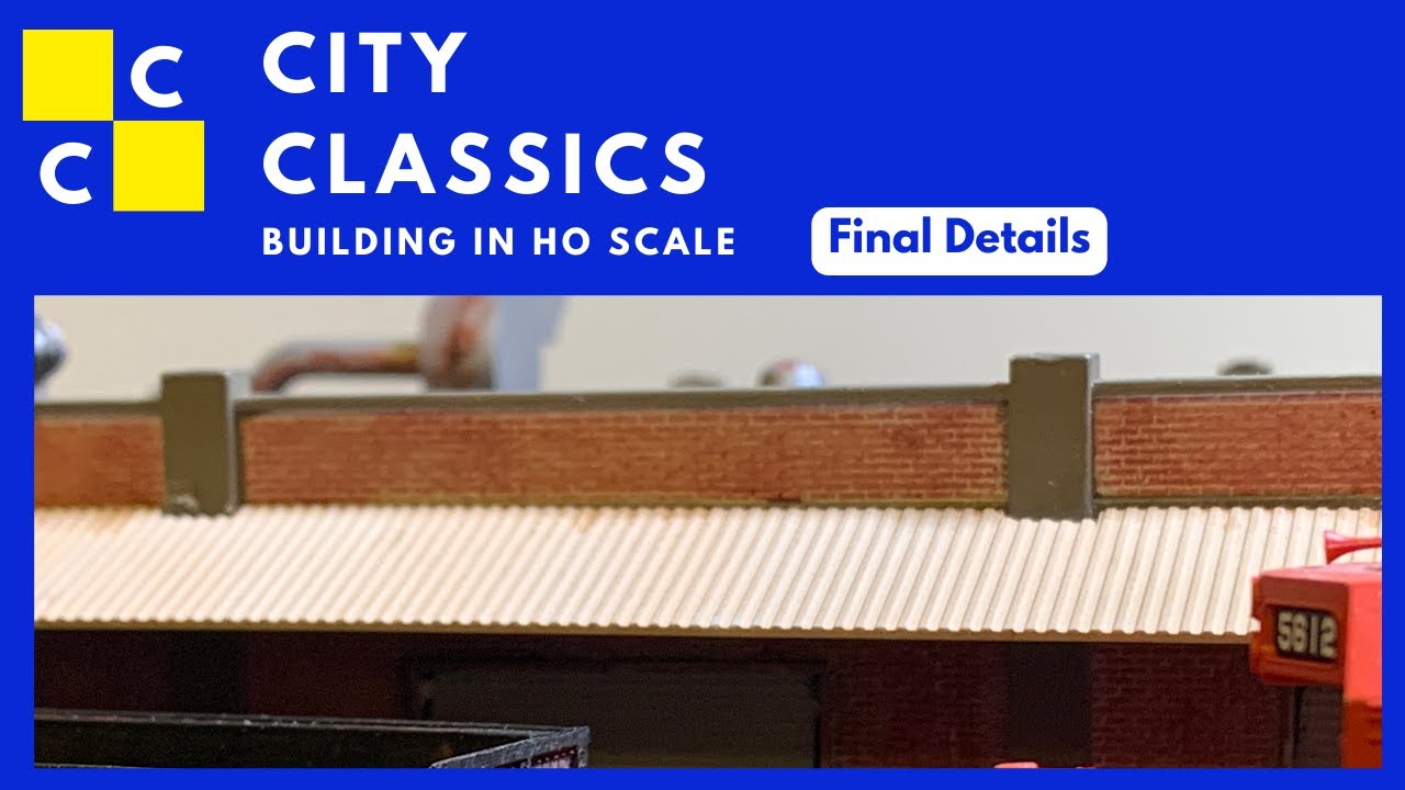 Building A City Classics Structure in HO Scale: Final Details - YouTube