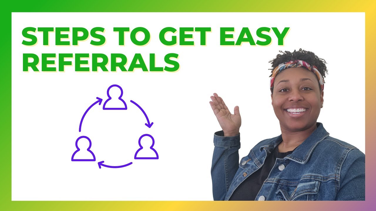 4 Easy Ways to get Referrals to grow your Business - YouTube