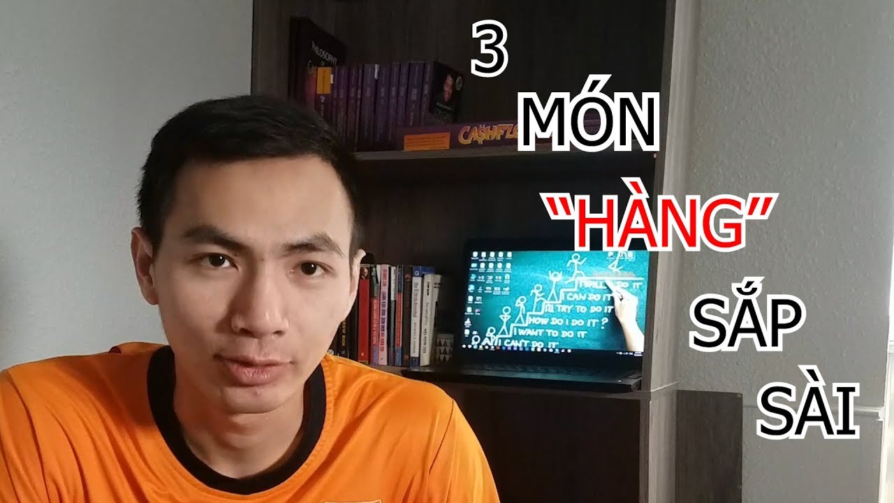 3 Món "Hàng" sẽ Sài. | TONY DOAN TV - YouTube