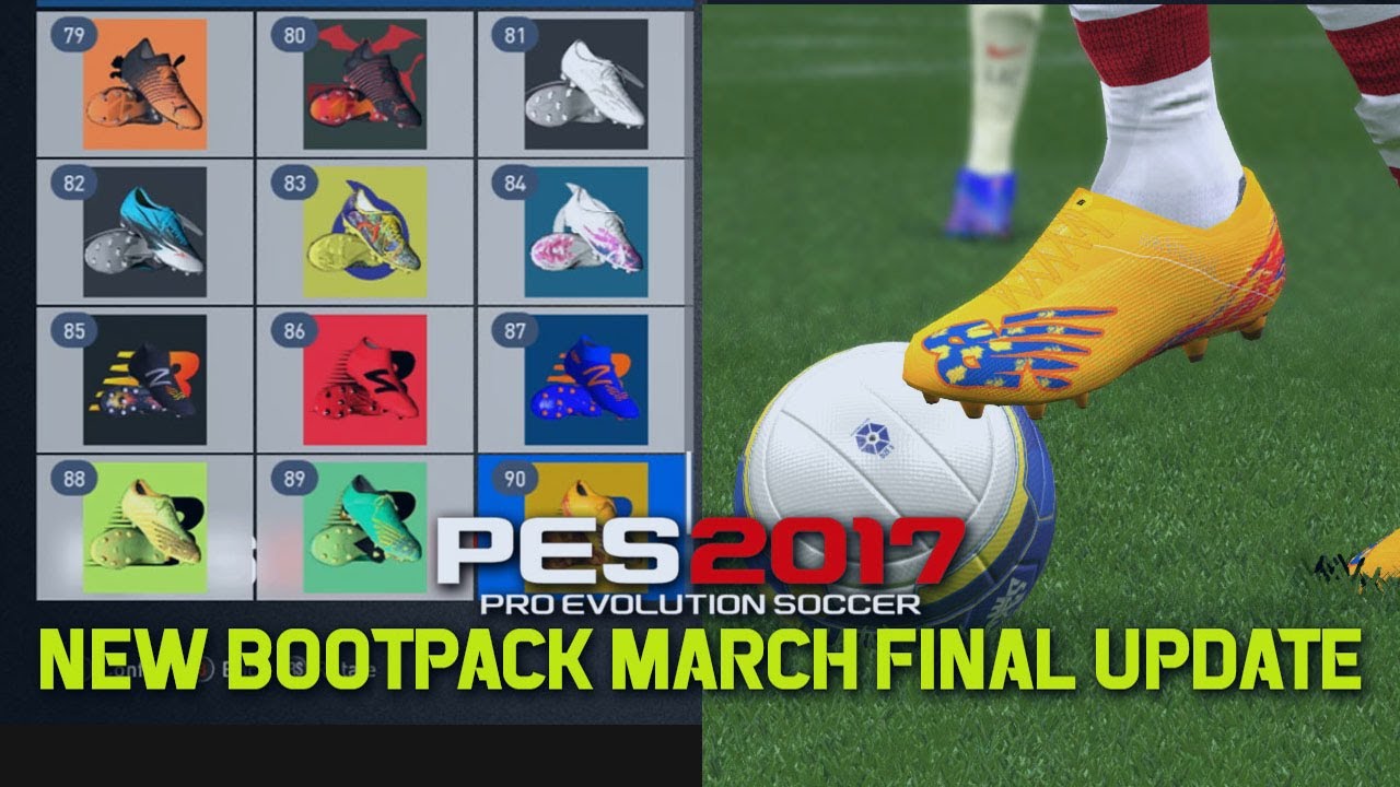 PES 2017 NEW BOOTPACK MARCH 2022 FINAL UPDATE - YouTube