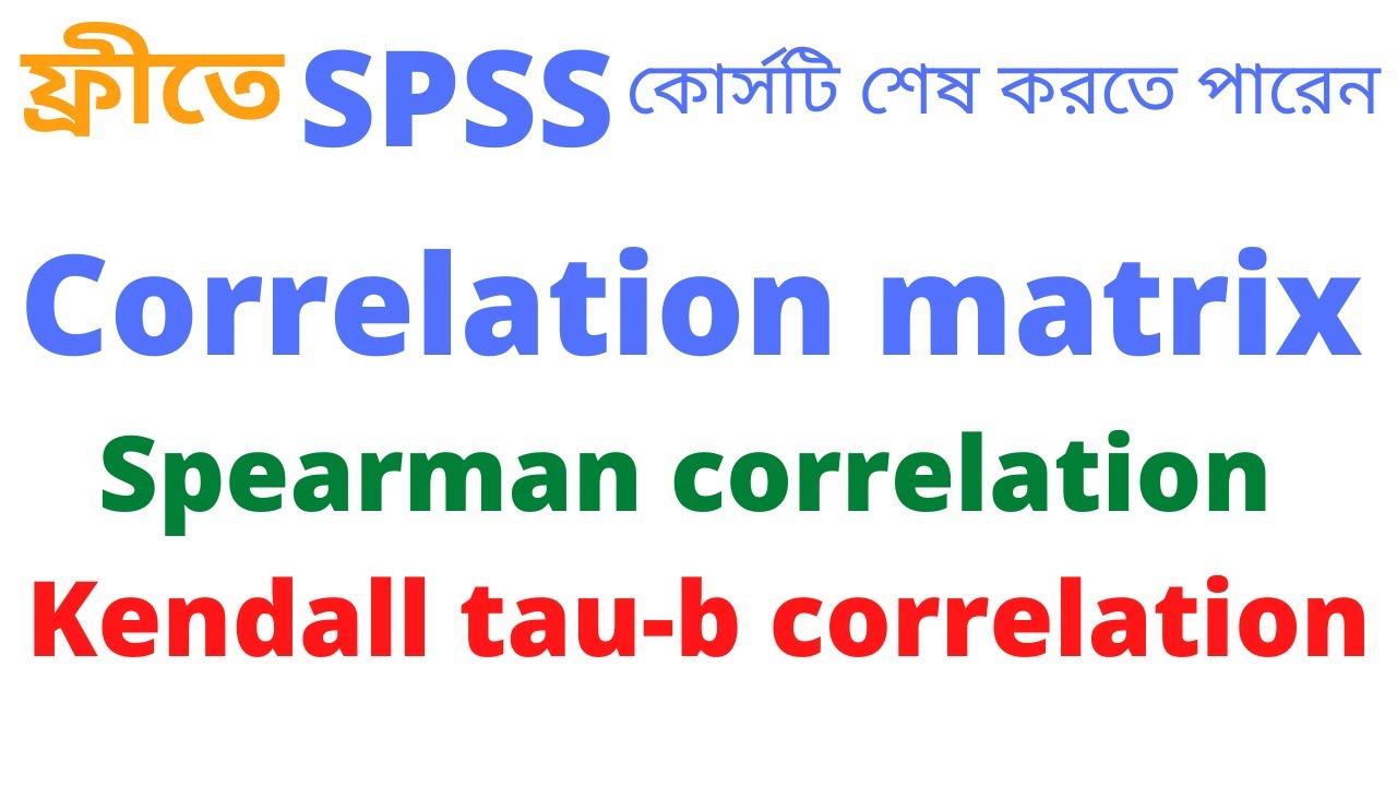 How To Perform Correlation Matrix In SPSS Spearman And Kendall Tau b How To Perform Correlation Matrix In SPSS Spearman And Kendall Tau b