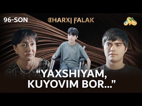 Yaxshiyam, kuyovim bor... Charxi falak