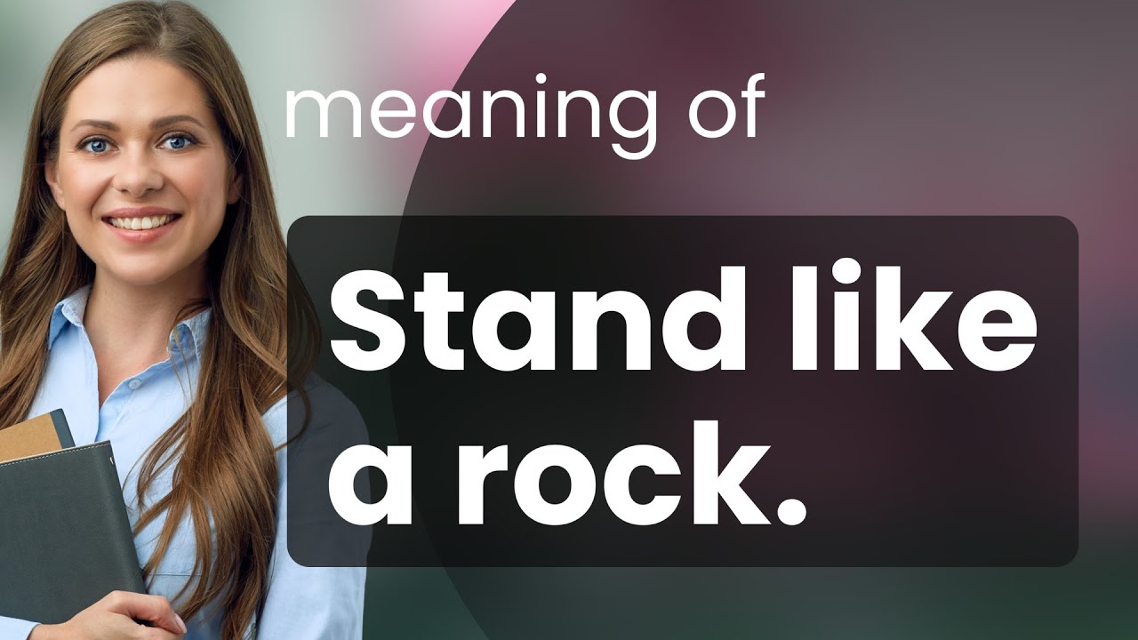 Stand Like a Rock: Unveiling Its Meaning - YouTube