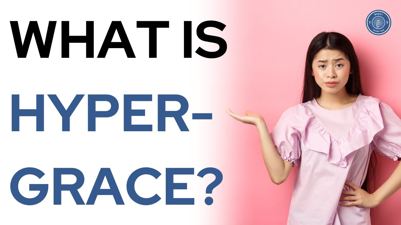 What is Hyper-Grace? - YouTube