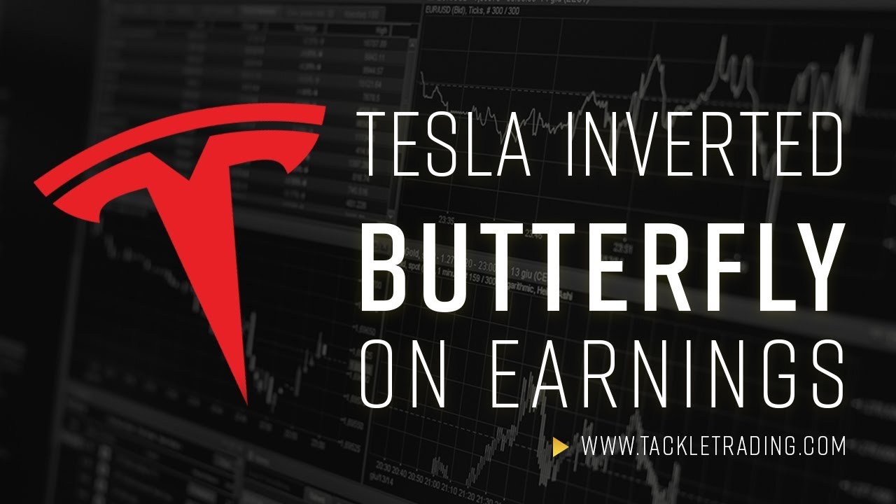 TESLA inverted Butterfly on Earnings - YouTube