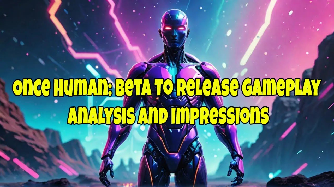 Once Human: Beta to Release Gameplay Analysis and Impressions part 2 ...