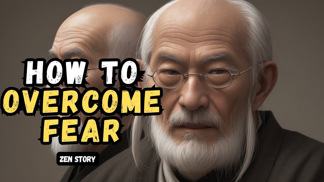 How To Overcome Fear and Find Inner Peace - An Inspirational Zen Story ...