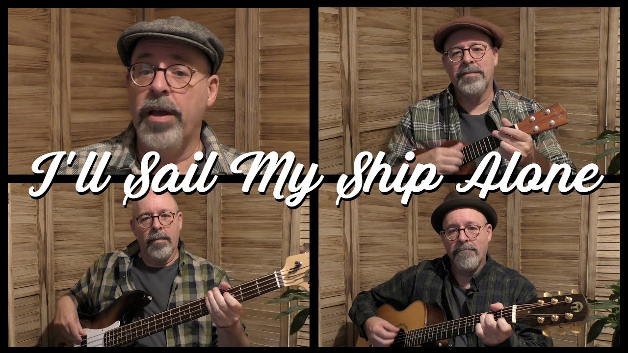"I'll Sail My Ship Alone" - YouTube