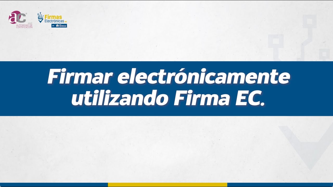 Uso de su firma electrónica en FIRMA EC - YouTube