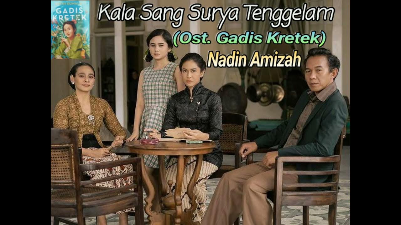 Kala Sang Surya Tenggelam (Ost. Gadis Kretek) - Nadin Amizah (Video Lirik) - YouTube