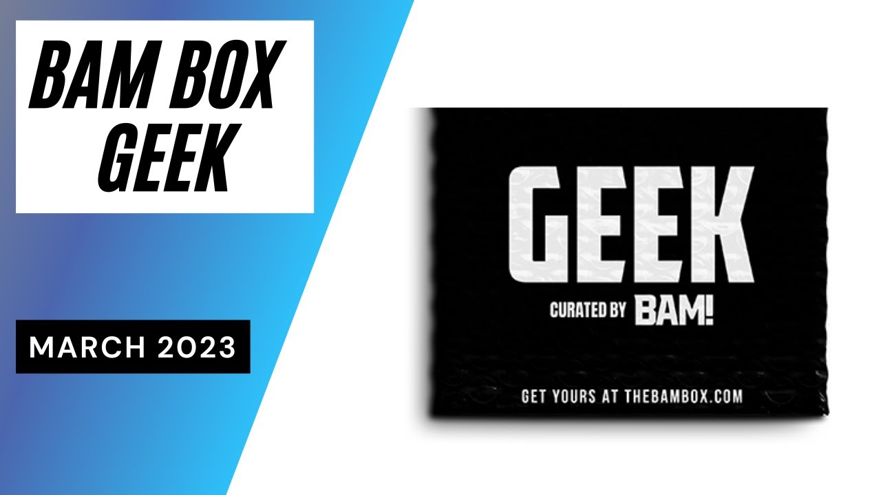 Bam Box Geek Unboxing March 2023 - YouTube