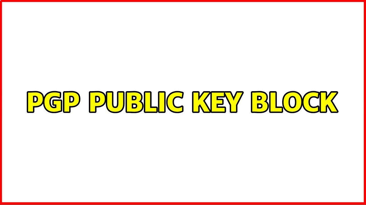 PGP PUBLIC KEY BLOCK YouTube PGP PUBLIC KEY BLOCK YouTube