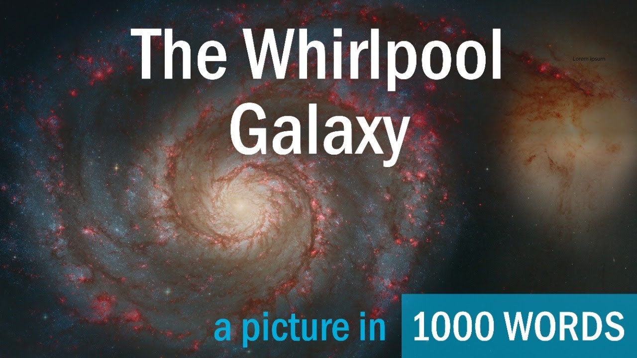 The Whirlpool Galaxy: A Picture in 1000 Words - YouTube