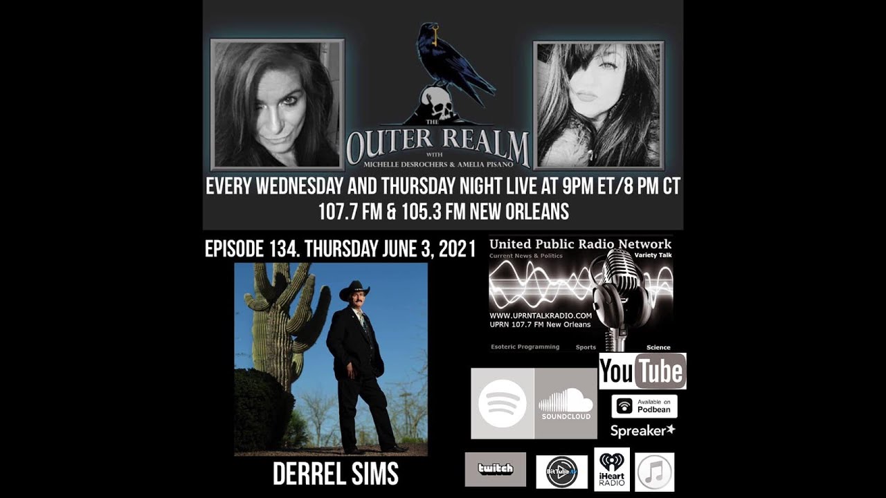 The Outer Realm Radio Welcomes special Guest Derrel Sims-Alien Hunter ...