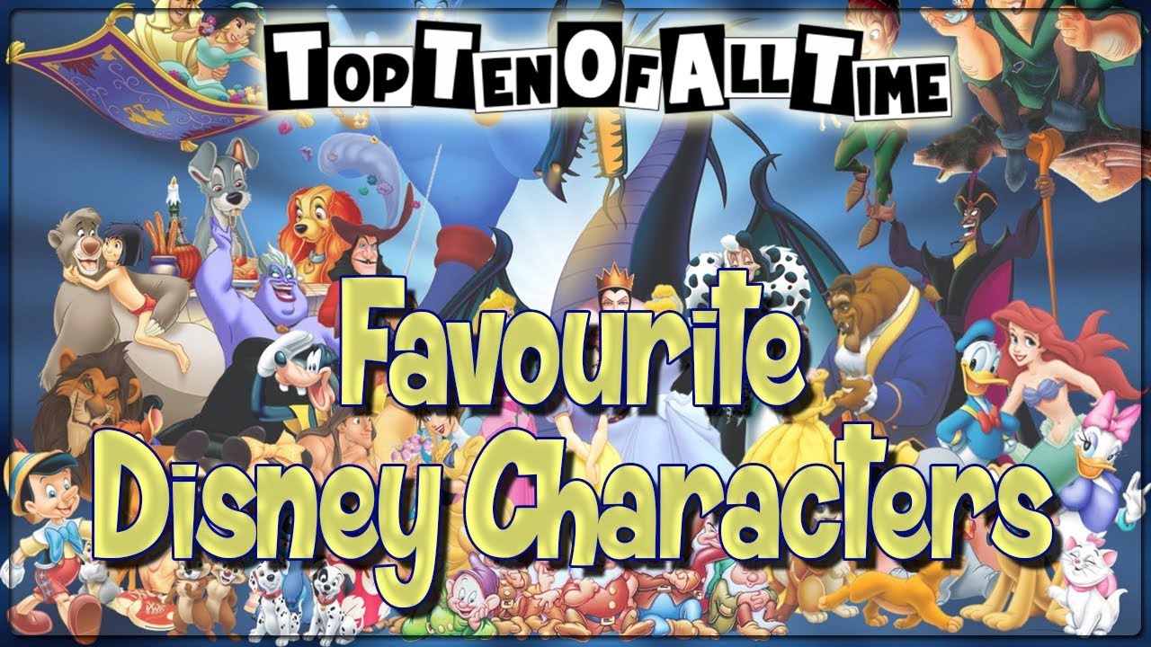 Top 10 Favourite Disney Characters - That Will Make You Laugh - YouTube