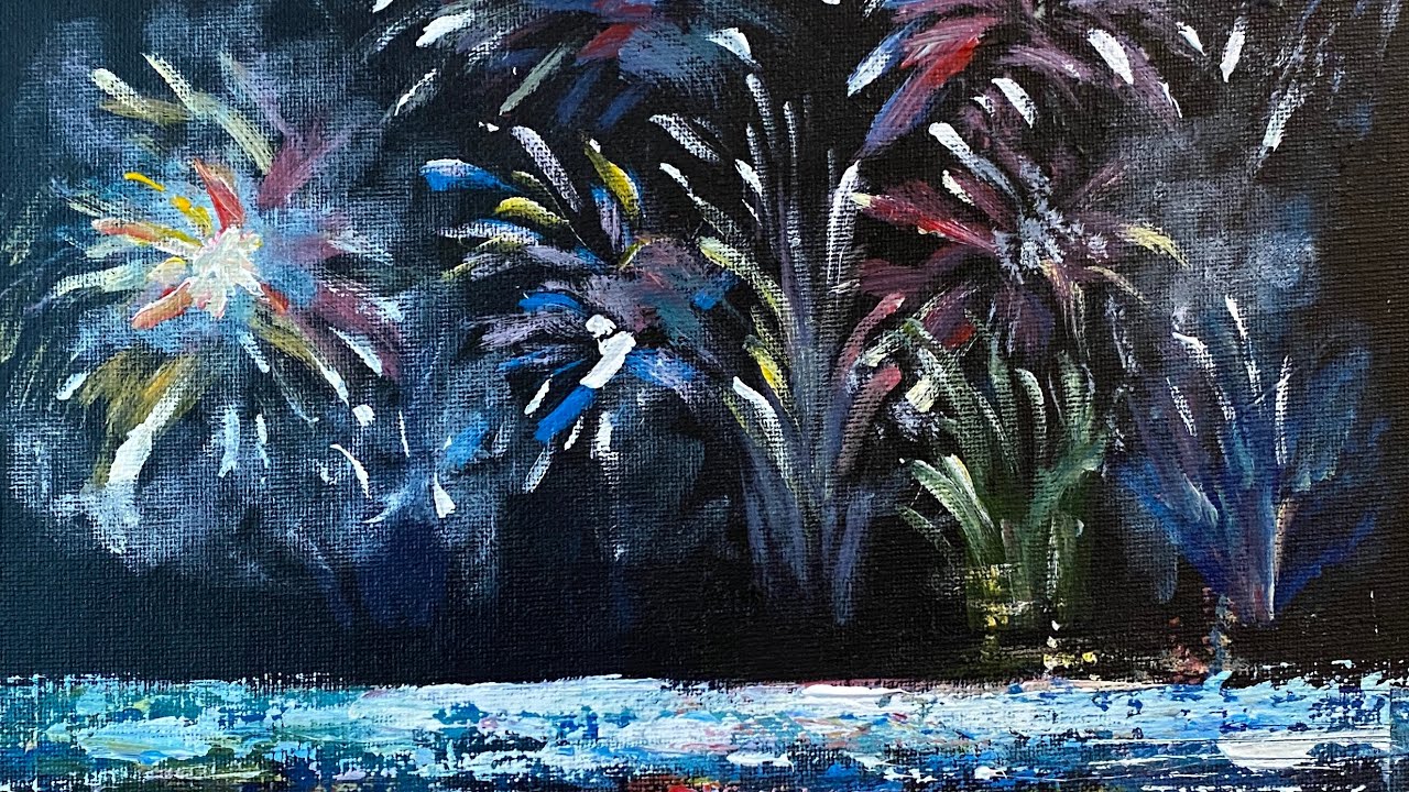 HOW TO PAINT FIREWORKS FOR BEGINNERS |Almost 4th of July, 2020 ...