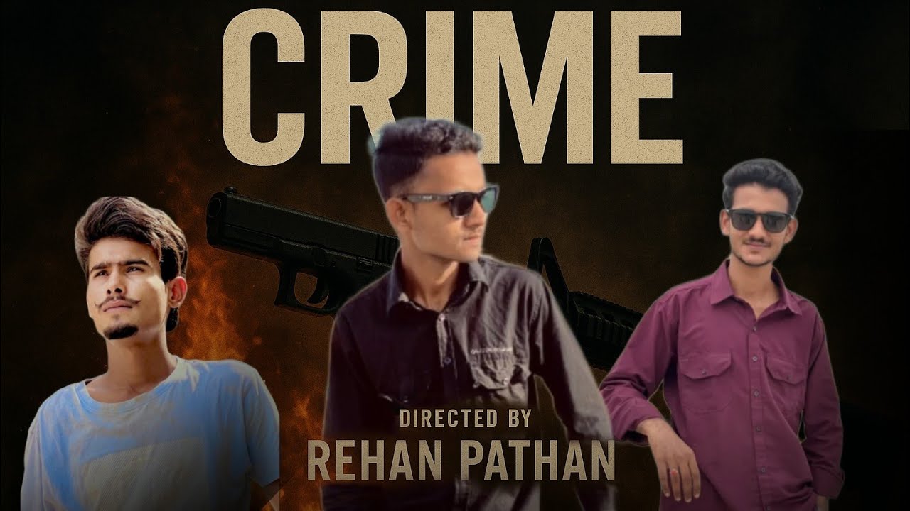 Crime By Rehan Pathan || Rehan || Arbaz ||Danish || Akram || jiyshan ...