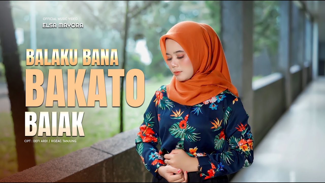 Elsa Mayora - Balaku Bana Bakato Baiak - (Official Music Video) - YouTube
