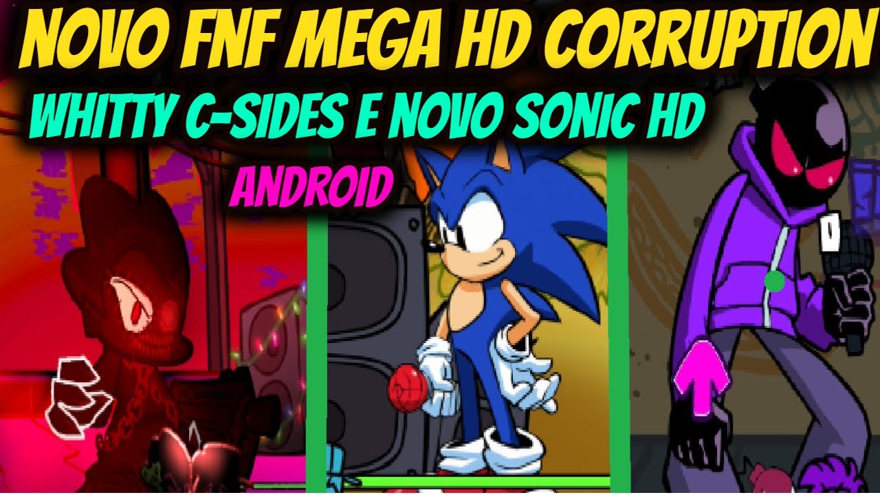 WHITTY C-SIDE,NOVO FNF MEGA HD CORRUPTION,NOVO SONIC HD- FRIDAY NIGHT ...
