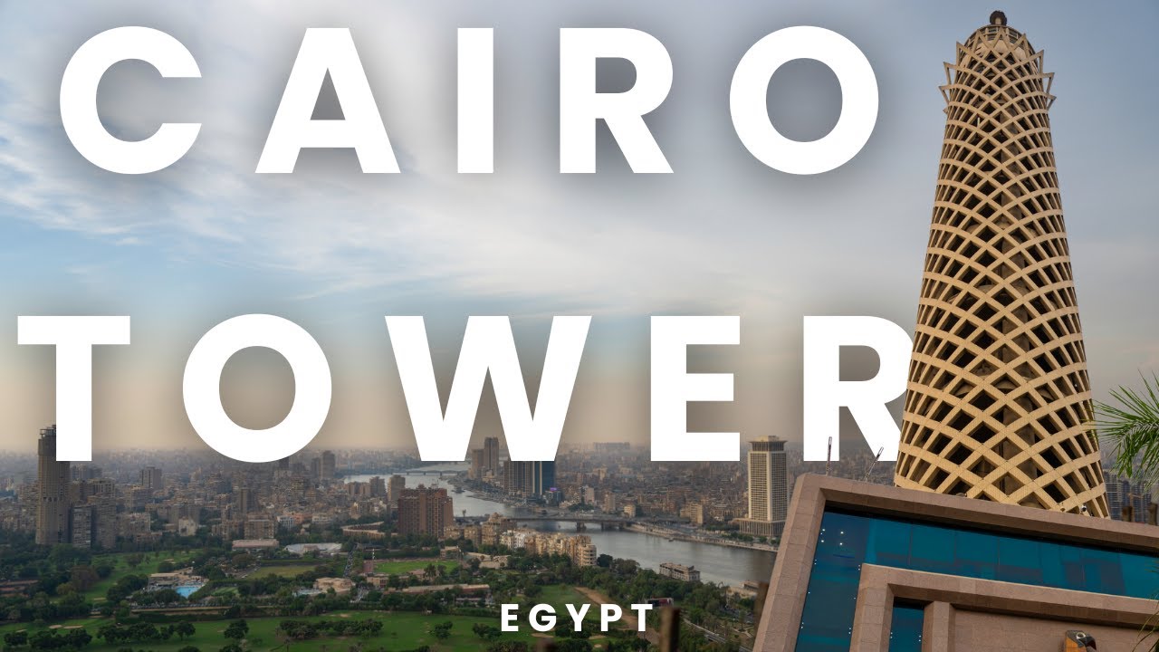 Exploring Cairo Tower | Egypt - YouTube