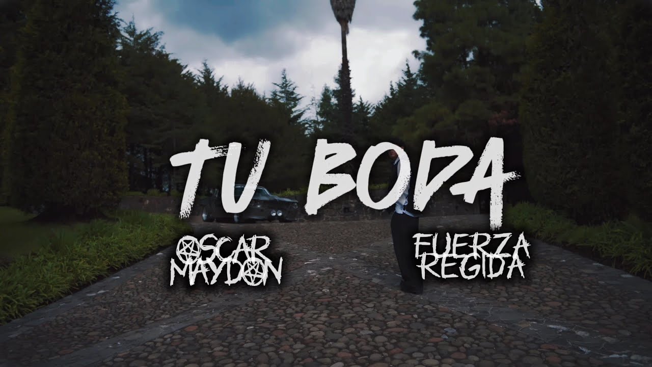 Oscar Maydon, Fuerza Regida - TU BODA (LETRA) - YouTube