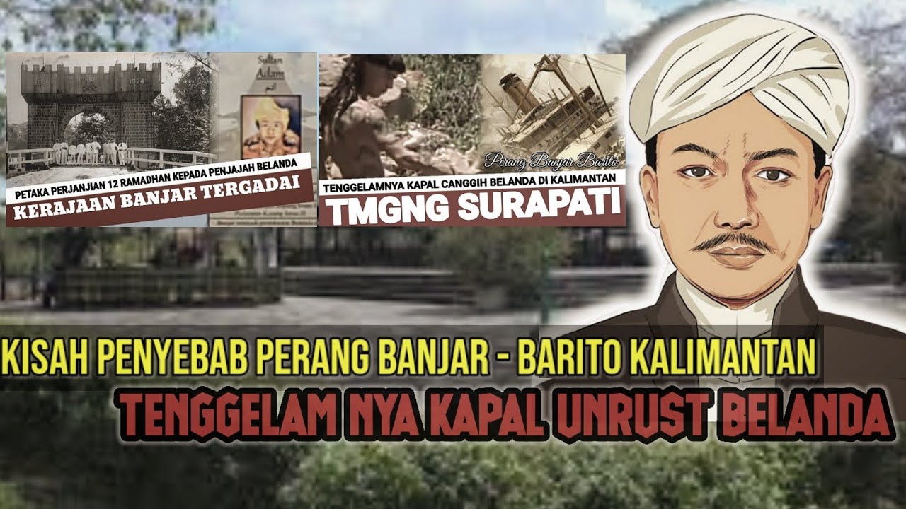 KISAH PENYEBAB PERANG BANJAR | Tenggelamkan Kapal Belanda Di Sungai ...