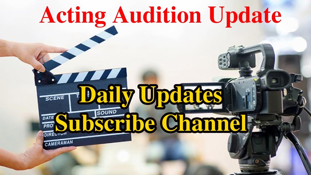 Acting audition update । Acting auditions alert । Actor Audition Today ...