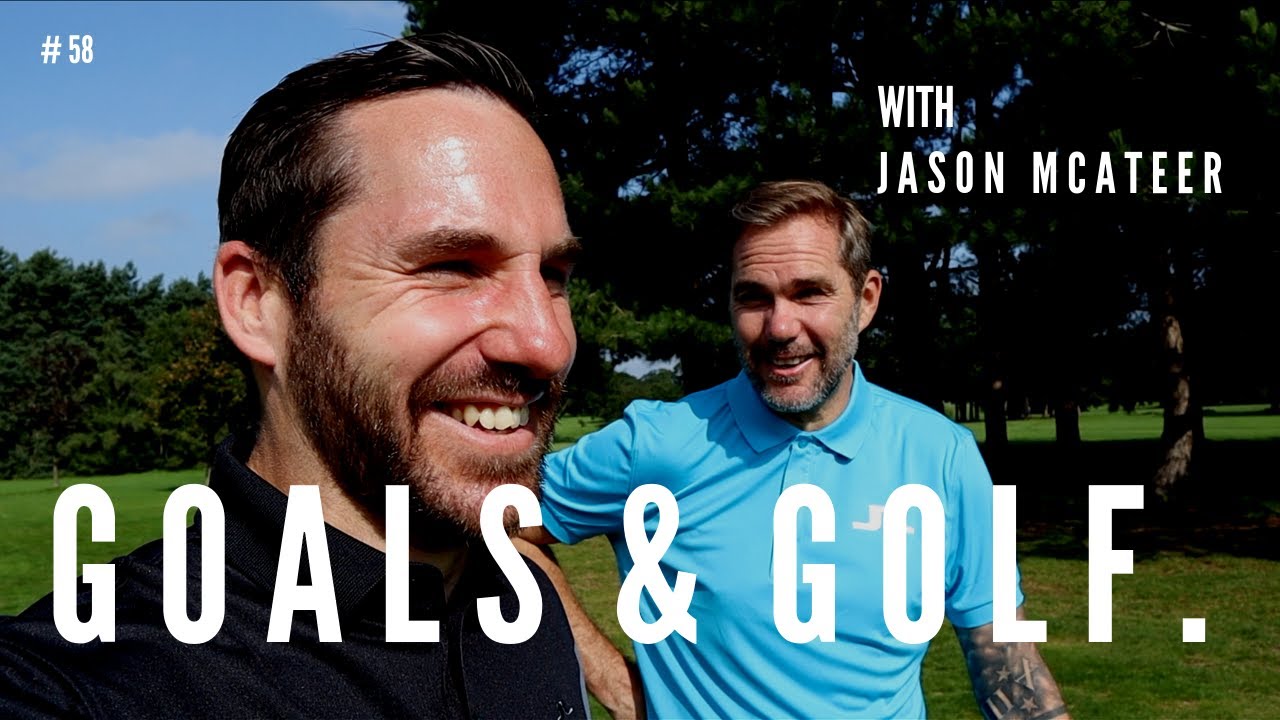 GOLF & GOALS WITH JASON MCATEER | What you need to succeed in ...