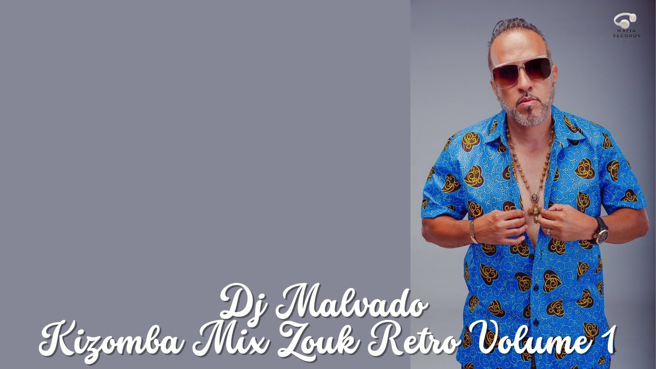 Dj Malvado - Kizomba Mix Zouk Retro Volume 1 - YouTube