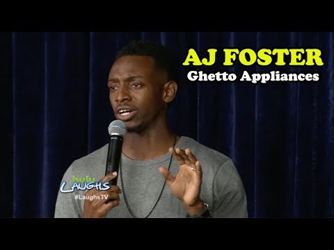 Ghetto Appliances | AJ Foster | Stand-Up Comedy - YouTube