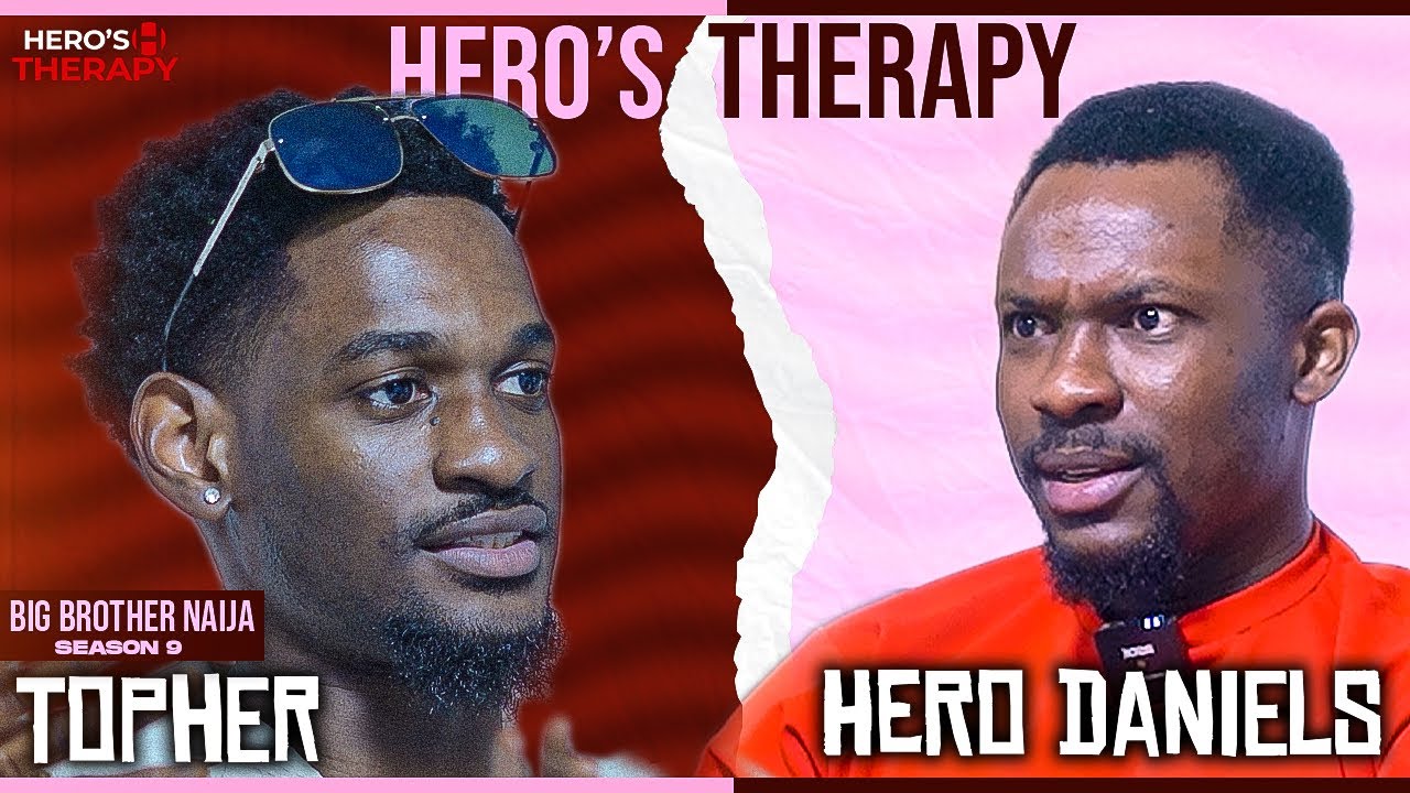 BBNAIJA 2024: TOPHER, The Man raised in love | Hero’s Therapy | Hero ...