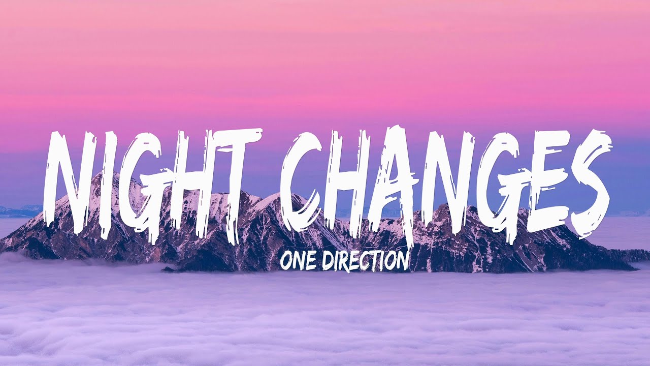 One Direction - Night Changes (Lyrics) - YouTube