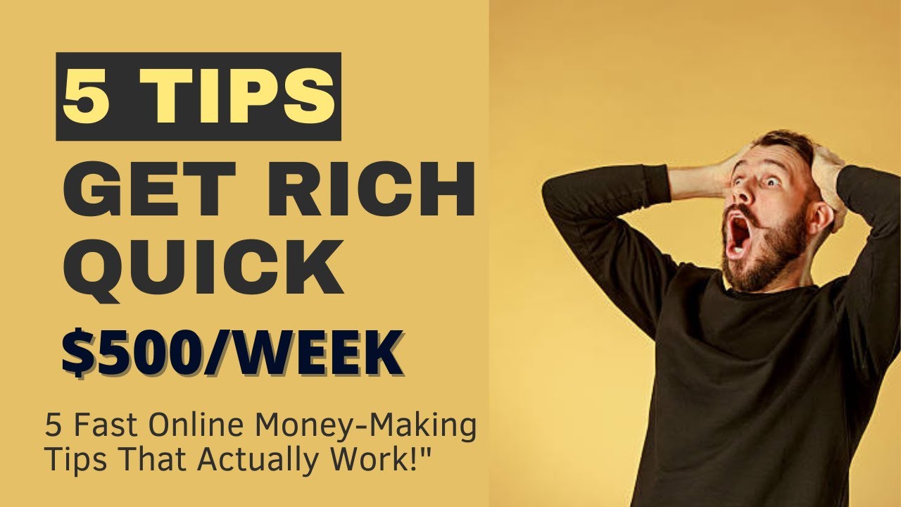 Get Rich Quick? 5 Fast Online Money-Making Tips That Actually Work ...