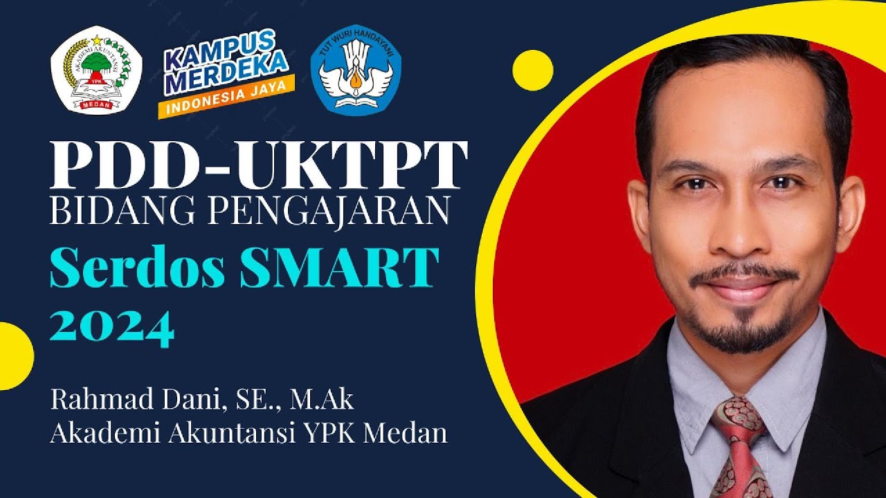 PDD UKTPT BIDANG PENGAJARAN | SERDOS SMART 2024 | RAHMAD DANI | AKADEMI AKUNTANSI YPK MEDAN ...