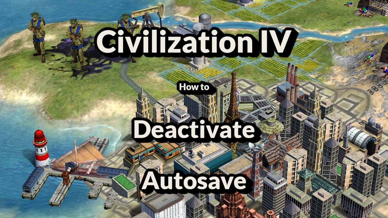 How To Disable Autosaving In Civilization IV Turn Off Auto Save In how-to-disable-autosaving-in-civilization-iv-turn-off-auto-save-in