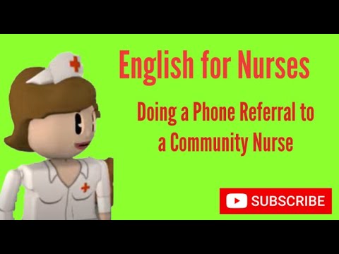 English for Nurses: Doing a Phone Referral to a Community Nurse - YouTube