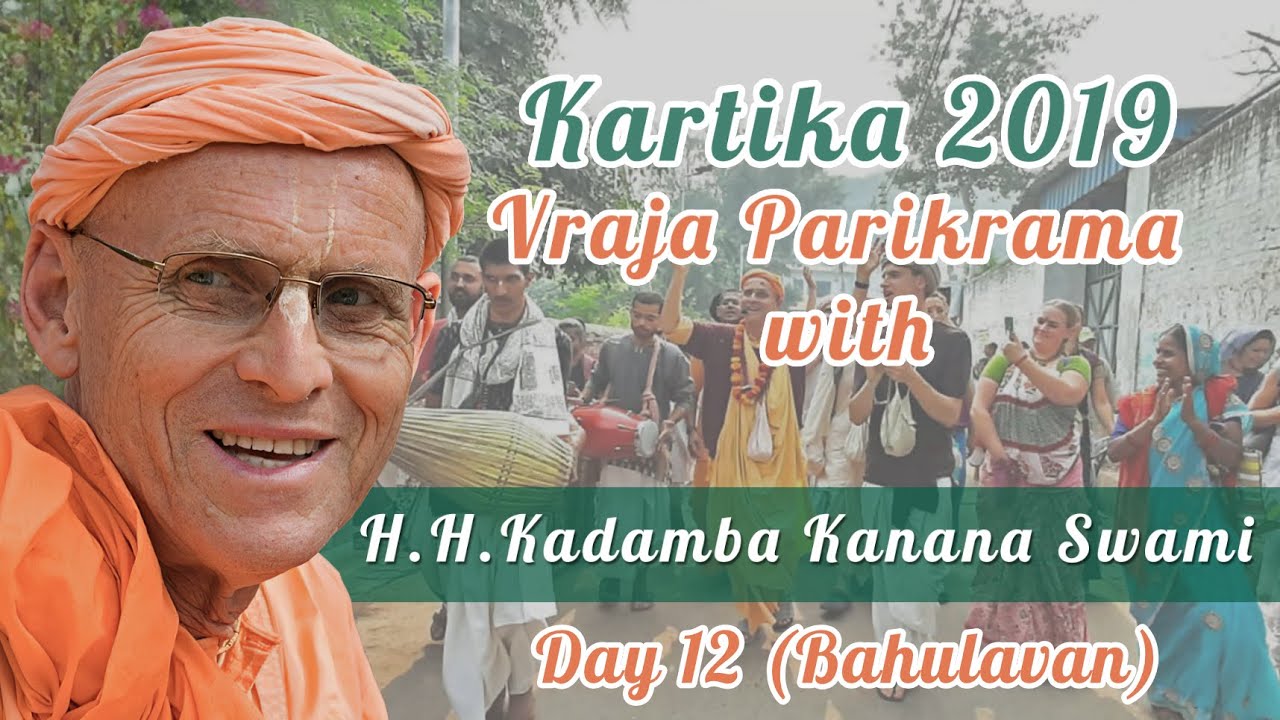 Kartika - 2019 Sri Vraja Parikrama (Day 12) Bahulavan - YouTube