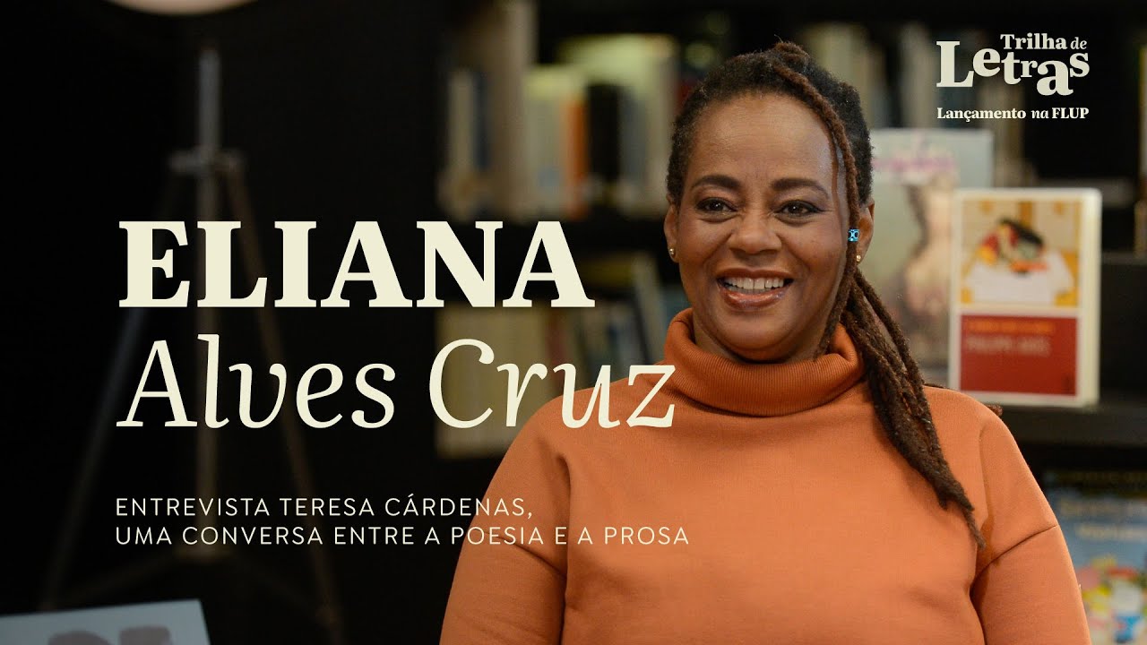 Lançamento Trilha de Letras - Eliana Alves Cruz entrevista Teresa ...
