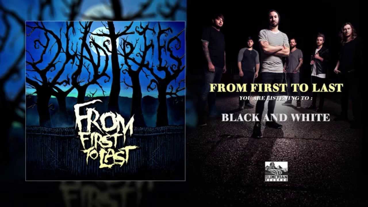 FROM FIRST TO LAST - Black And White - YouTube Music