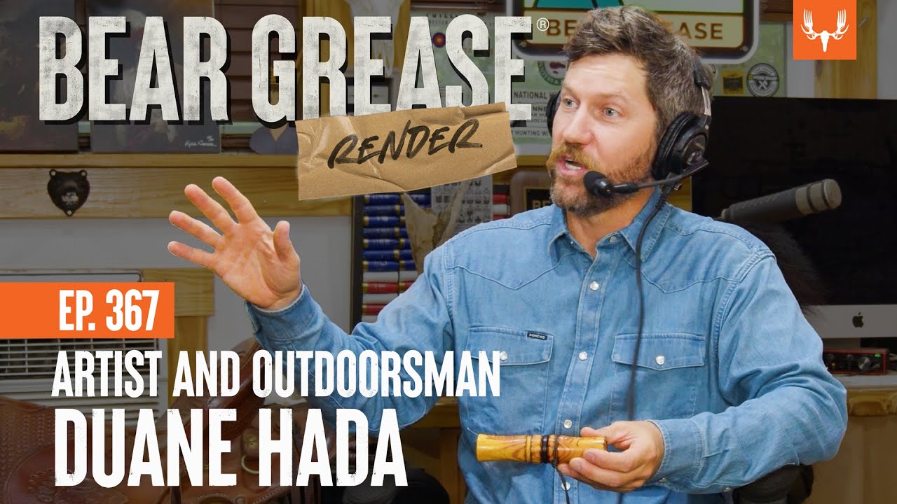 Artist and Outdoorsman Duane Hada | Bear Grease Render Ep. 367 - YouTube
