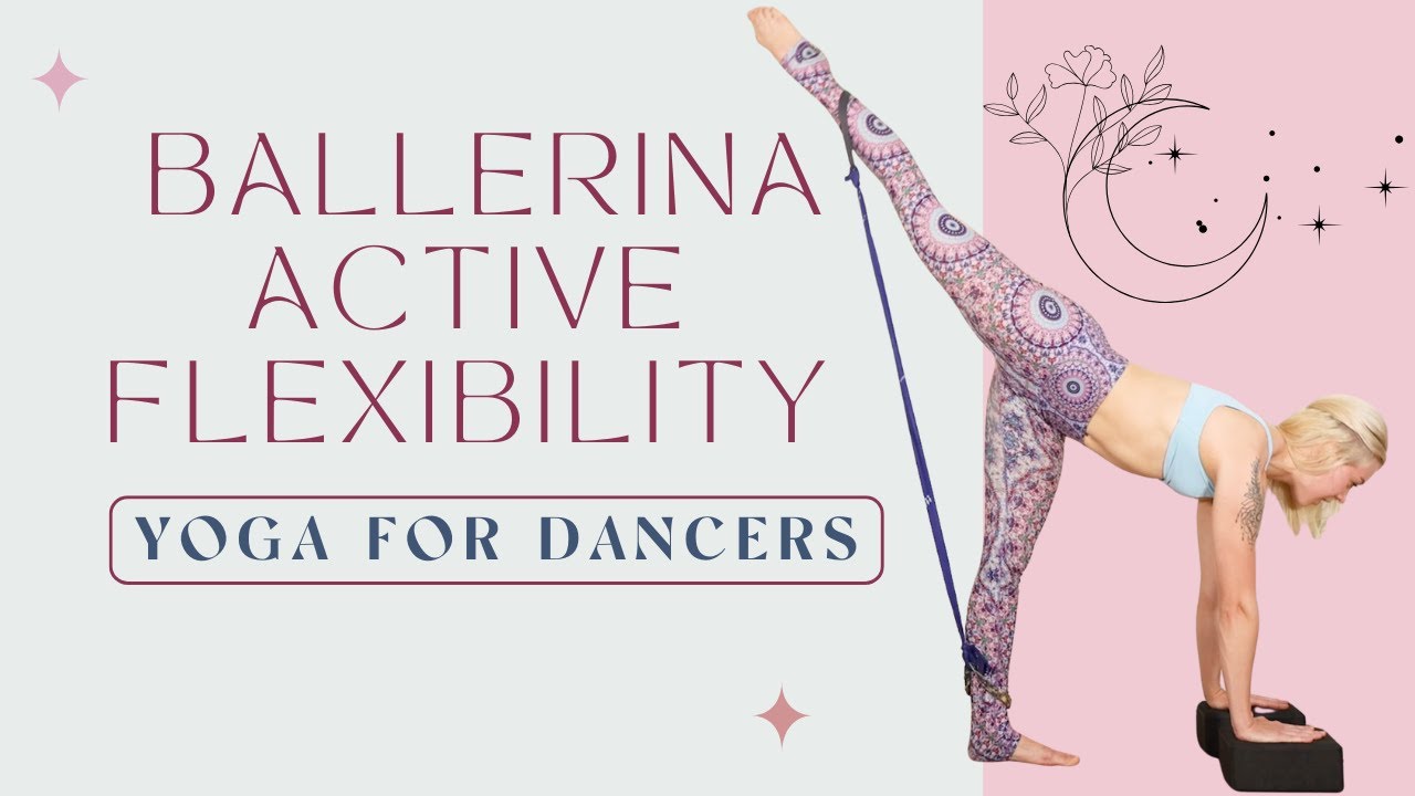 Active Stretching Yoga workout for Ballerinas// Penche & Arabesque ...