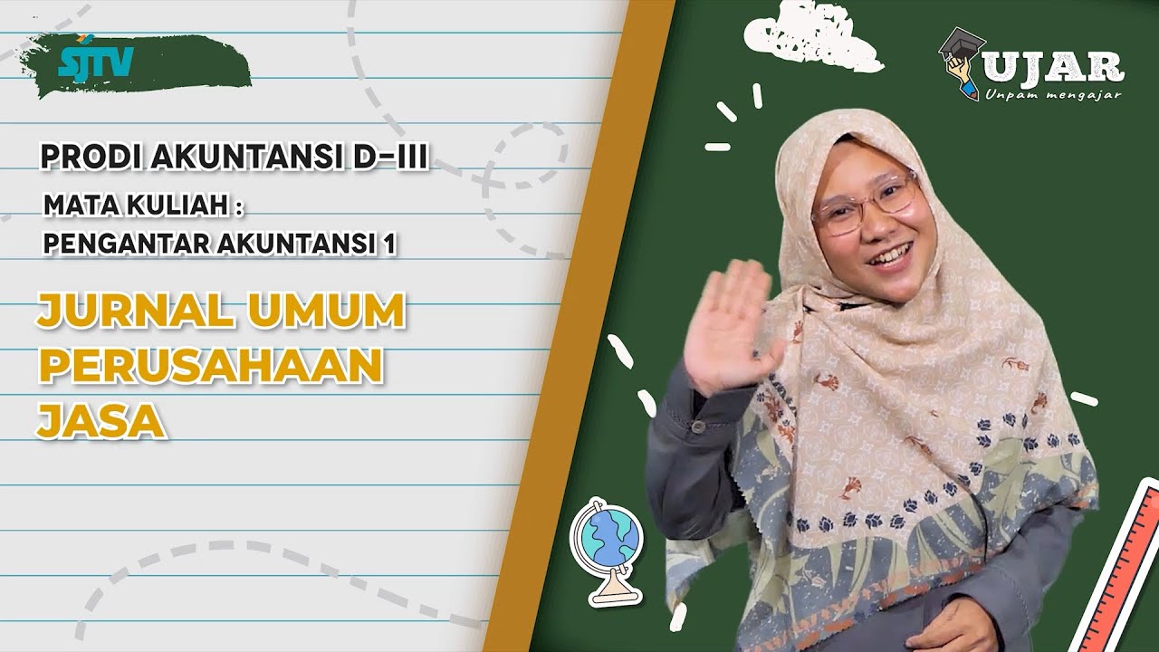 UJAR PENGANTAR AKUNTANSI 1 PERTEMUAN 5 JURNAL UMUM PERUSAHAAN JASA ...