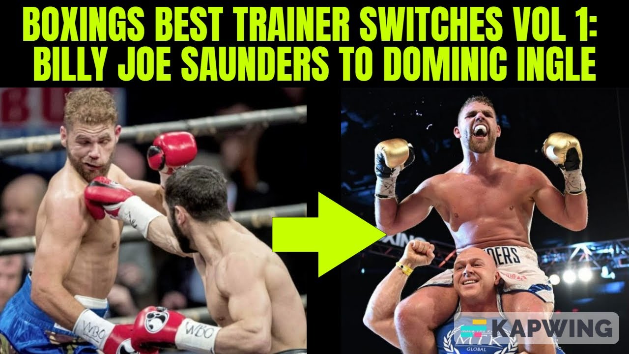 Boxings best trainer switches Volume 1: Billy Joe Saunders to Dominic Ingle - YouTube