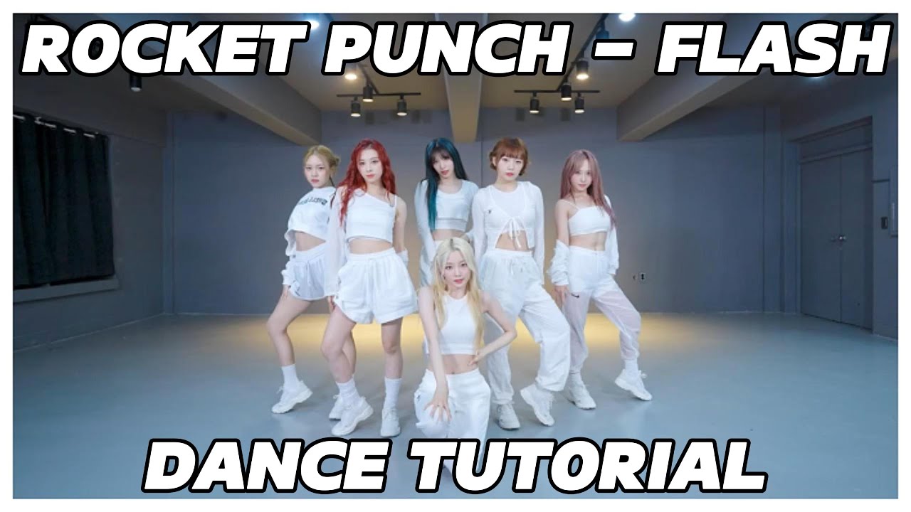 FLASH - ROCKET PUNCH (로켓펀치) Dance Practice Mirrored Tutorial Slowed - YouTube