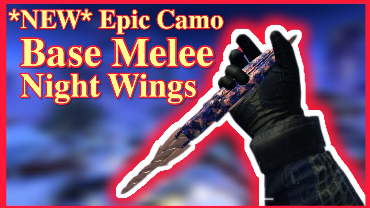 *NEW* Epic Camo / Base Melee - Night Wings - YouTube