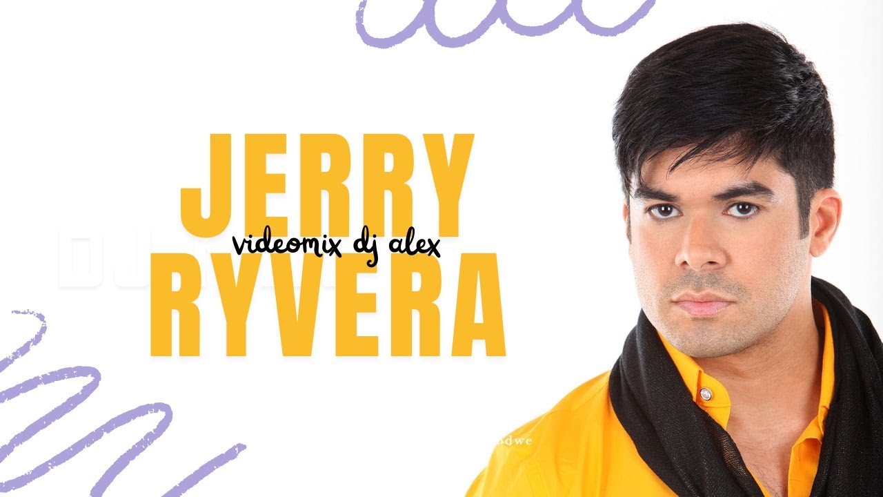 Jerry Rivera MIX - Con videos musicales - VideoMix Salsa Romantica - DJ ...