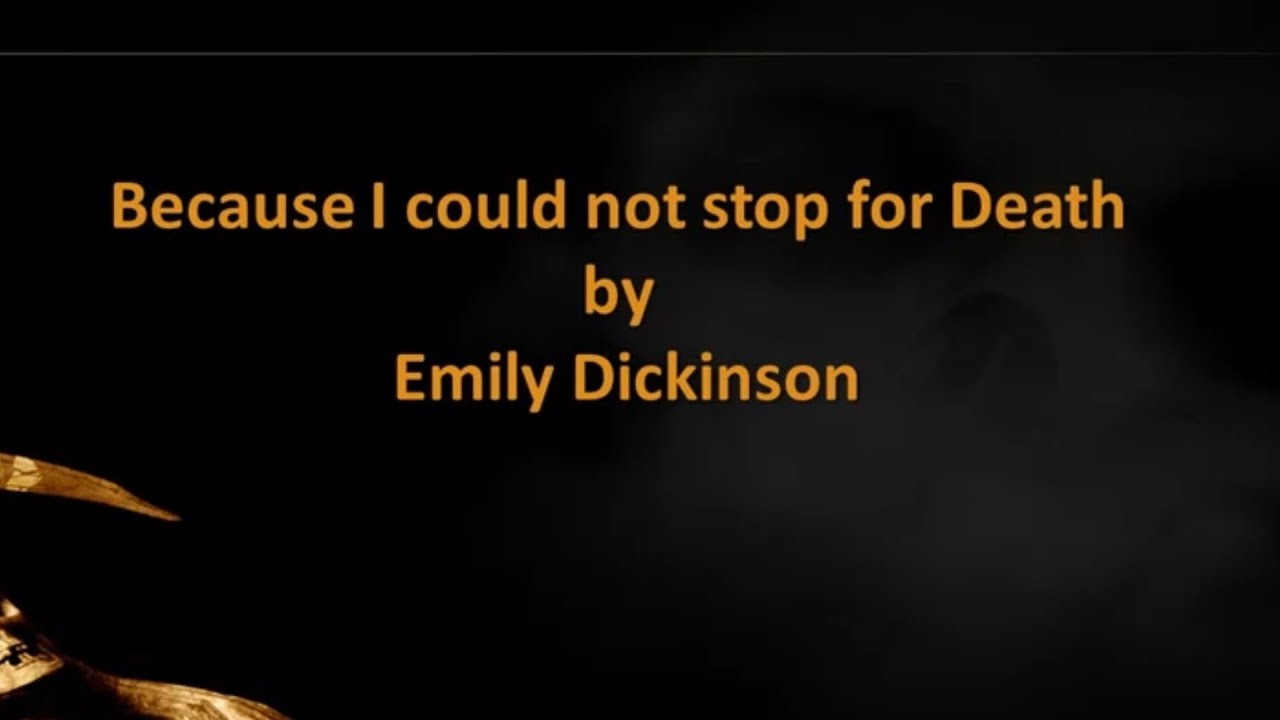 Because I could not stop for Death by Emily Dickinson #Death poem - YouTube